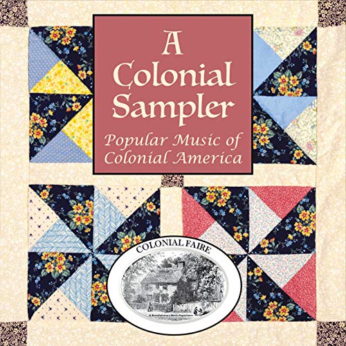 A Colonial Sampler, Popular Music of Colonial America von Colonial ...