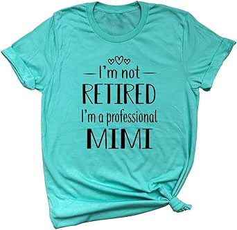 I'm Not Retired I'm A Professional Mimi - Unisex T-Shirt - Mimi Shirt ...