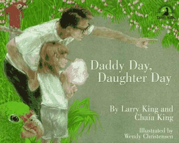 Amazon | Daddy Day, Daughter Day (Dove Kids) | King, Larry, King, Chaia ...