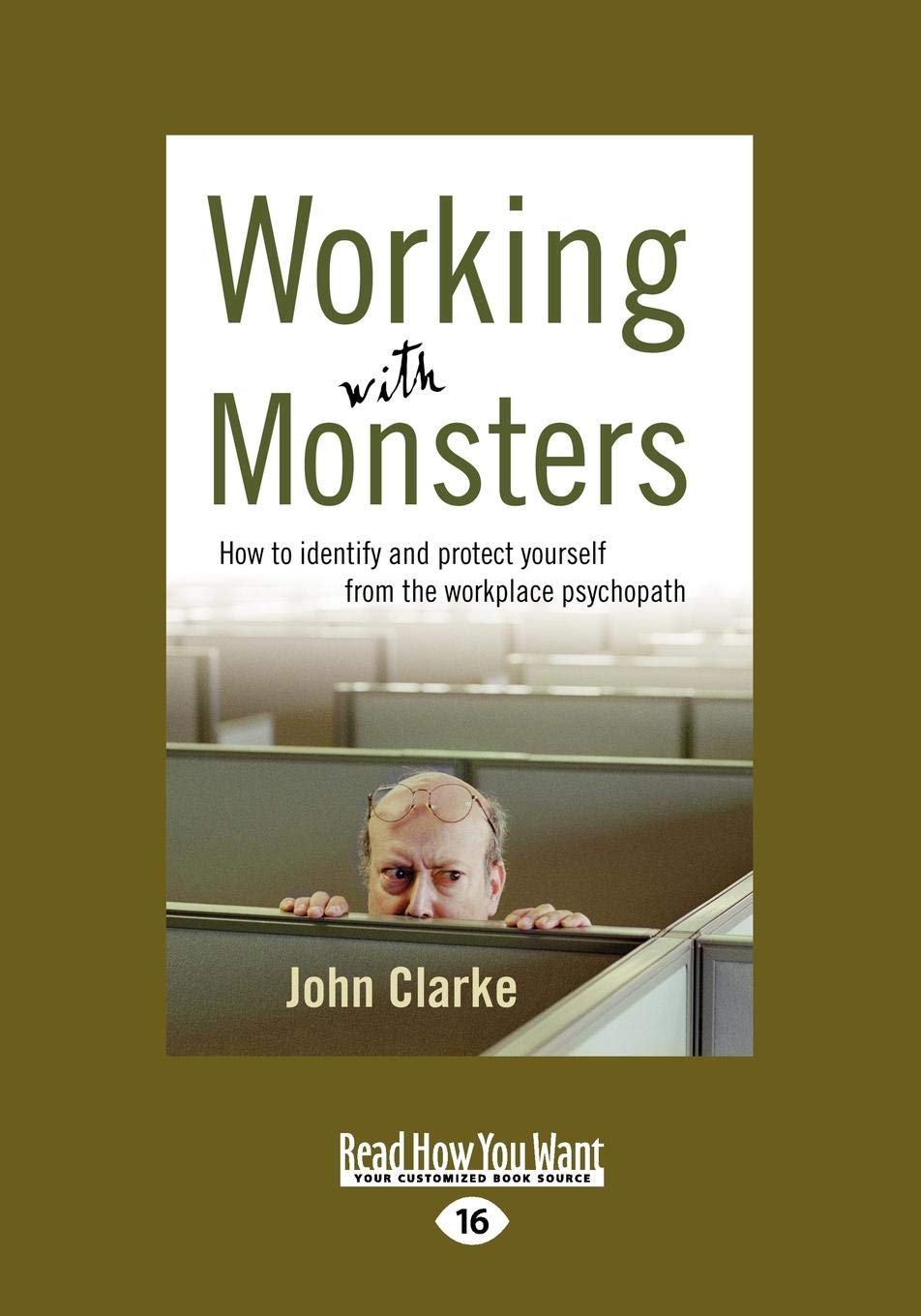Working With Monsters: How to Identify and Protect Yourself from the ...