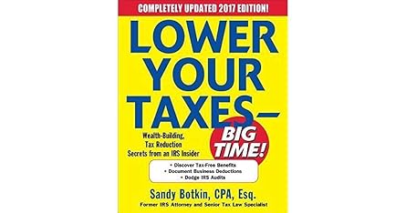 Lower Your Taxes - Big Time! 2016-2017: Wealth-Building, Tax Reduction ...