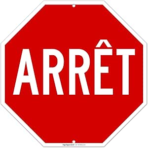 Amazon.com: French Stop Sign Arret Sign, 12x12 Inches, Rust Free .040 ...