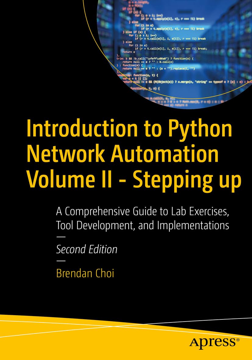 Introduction to Python Network Automation Volume II: Stepping up ...