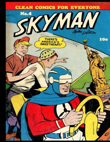 Skyman #4: Golden Age Superhero Comic 1948: Therrian, Kari A ...