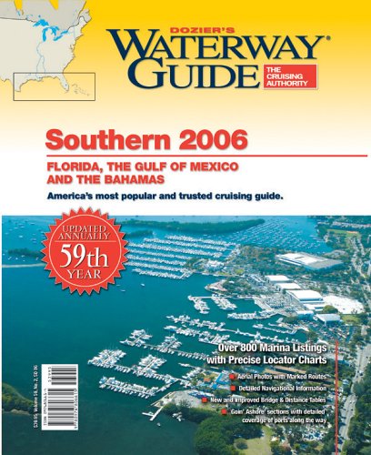 Waterway Guide Southern 2006: Florida, the Gulf of Mexico and the ...