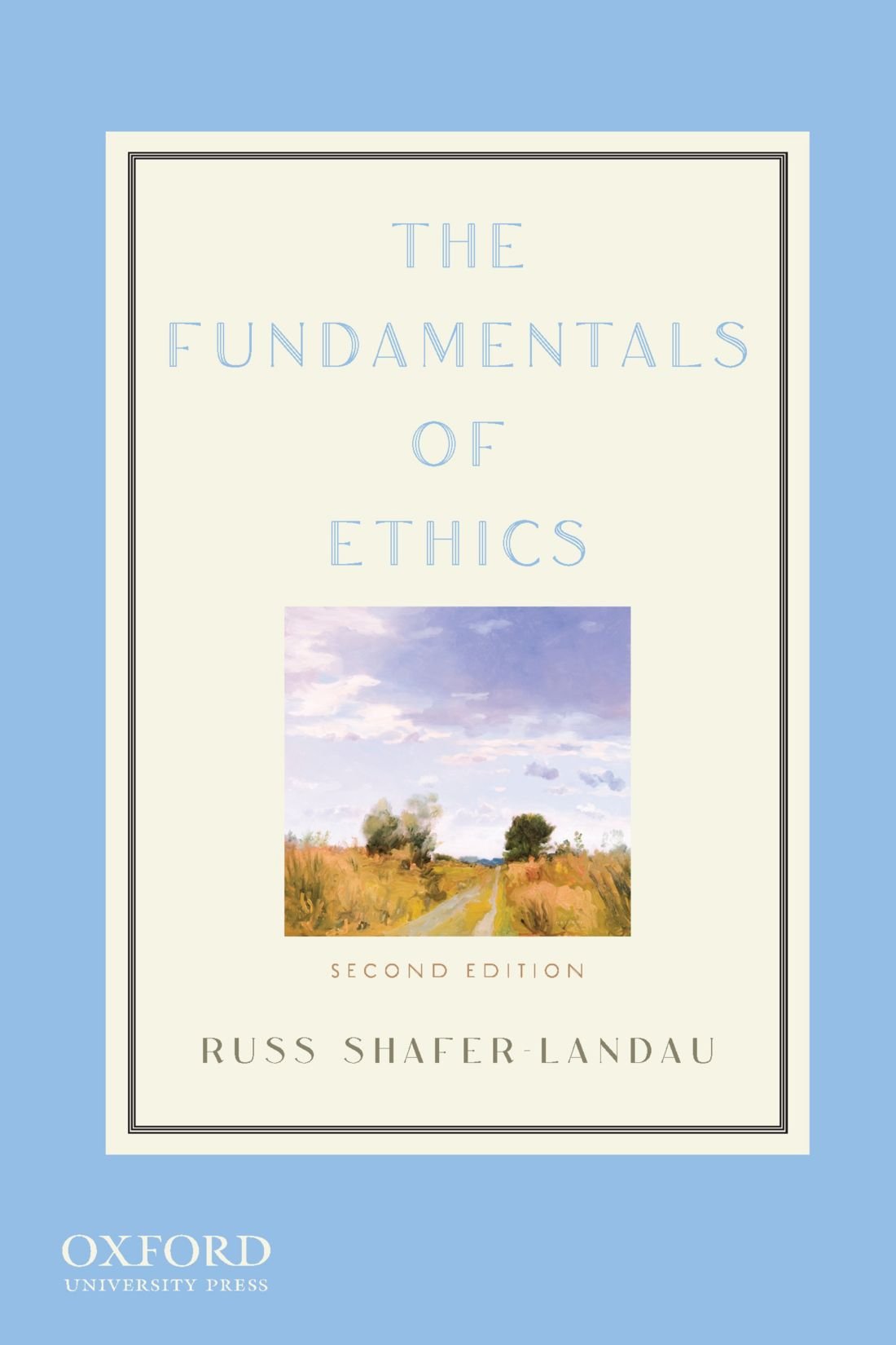 Amazon.com: The Fundamentals of Ethics, 2nd Edition: 9780199773558 ...
