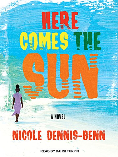 Amazon.com: Here Comes the Sun: 9781681682709: Dennis-Benn, Nicole ...