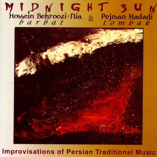 Play Midnight Sun by Hossein Behroozi-Nia & Pejman Hadadi on Amazon Music
