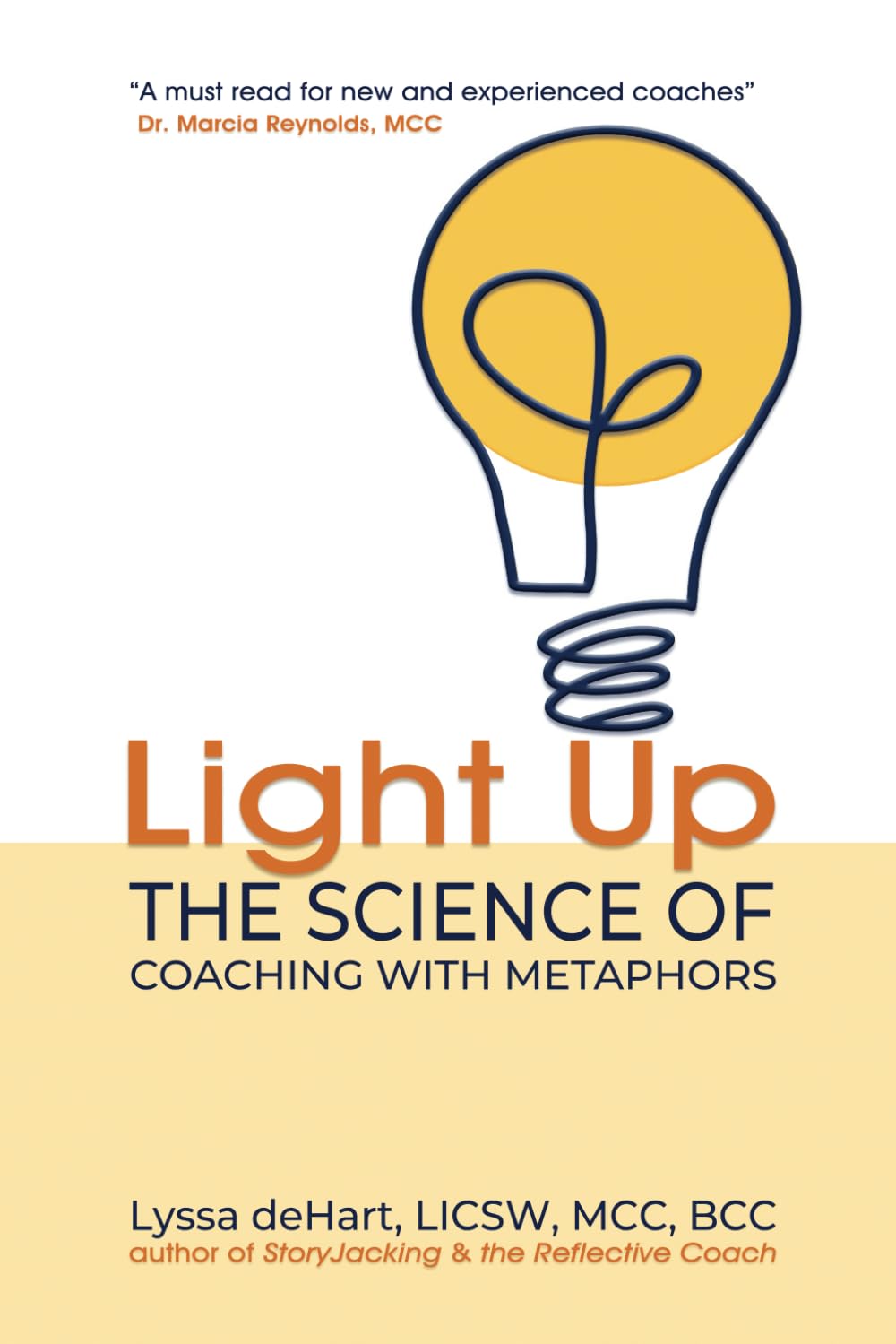 Light Up: The Science of Coaching with Metaphors: deHart, Lyssa ...