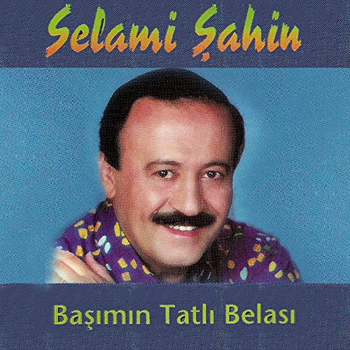 Amazon.com: Başımın Tatlı Belası : Selami Şahin: Digital Music