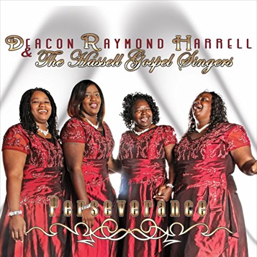 Play Perseverance by Deacon Raymond Harrell & the Hassell Gospel ...