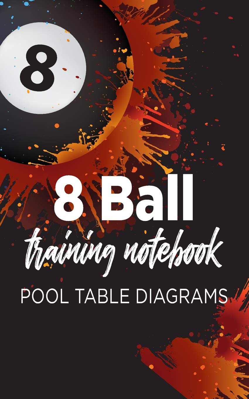 8 Ball Training Notebook: Pool Table Diagrams: Wood Graphics, Annette ...