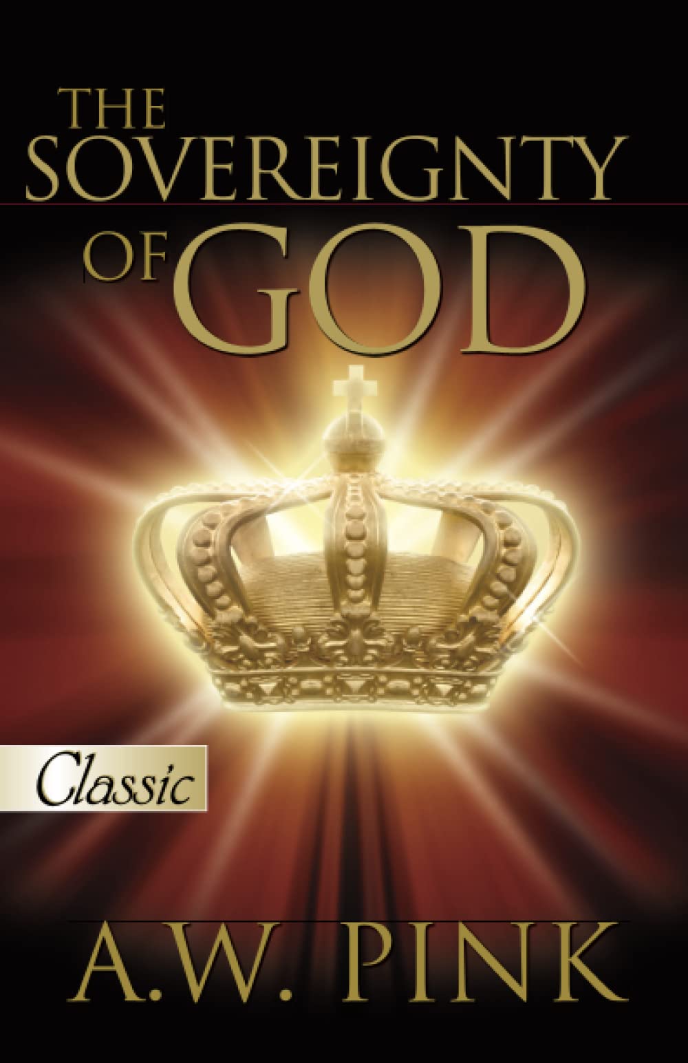 Amazon | The Sovereignty of God (Pure Gold Classics) | Pink, A.W ...
