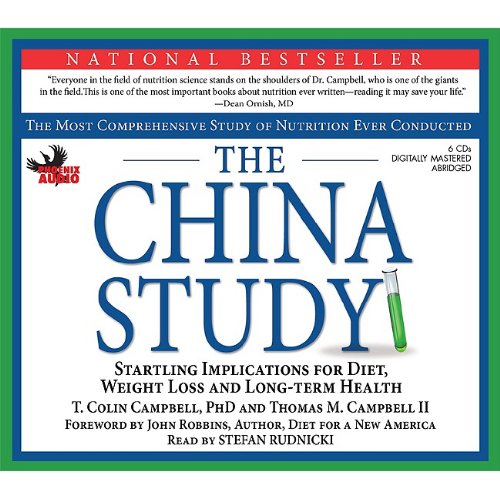 The China Study: The Most Comprehensive Study on Nutrition Ever ...