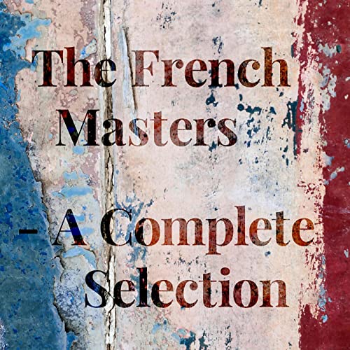 The French Masters - A Complete Selection : VARIOUS ARTISTS: Amazon.fr ...