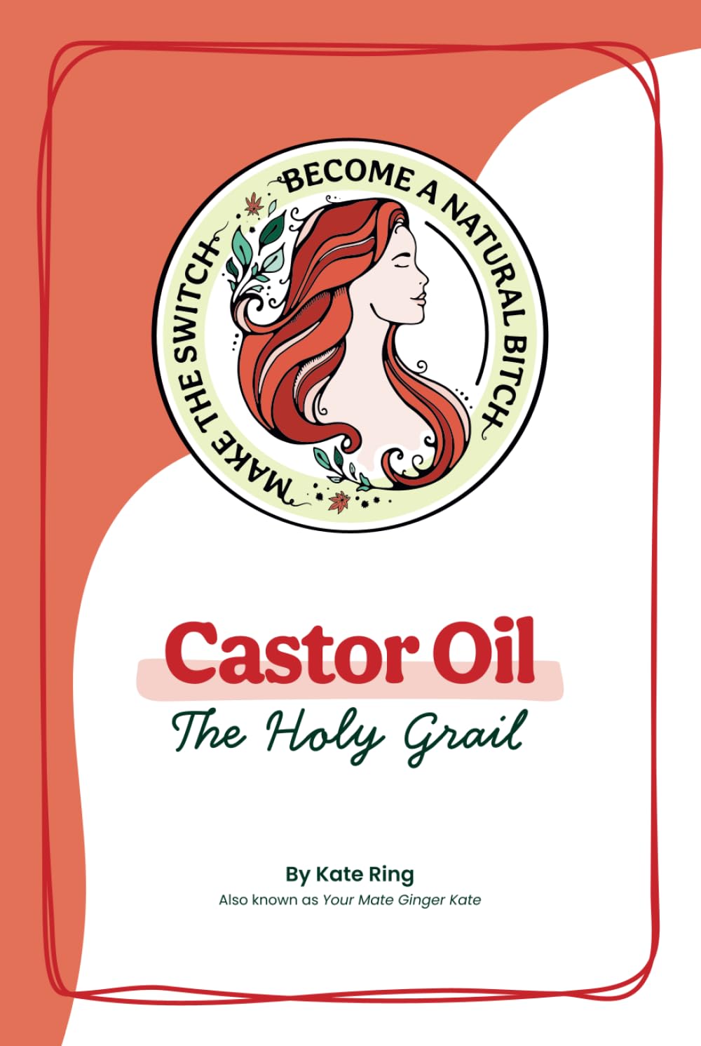 Castor Oil: The Holy Grail: Ring, Kate, Lott, Michelle: 9798345940747 ...