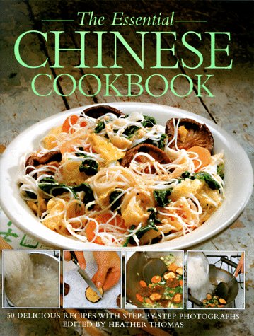 The Essential Chinese Cookbook: 50 Delicious Recipes, With Step-By-Step ...