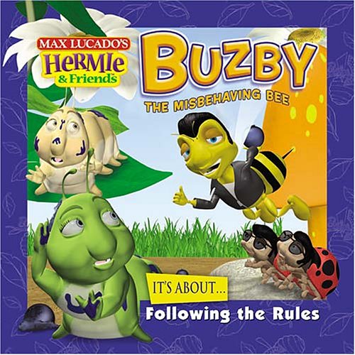 Buzby, the Misbehaving Bee (Max Lucado's Hermie & Friends): Amazon.co ...
