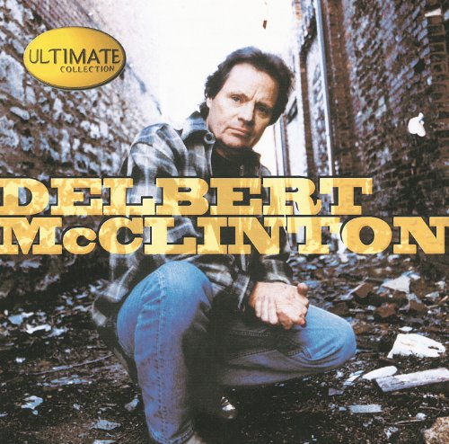 Play Ultimate Collection by Delbert McClinton on Amazon Music