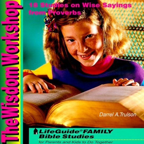 The Wisdom Workshop: Trulson, Darrel A.: 9780830811175: Amazon.com: Books
