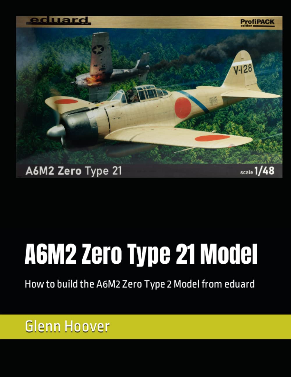 Buy A6M2 Zero Type 21 Model: How to build the A6M2 Zero Type 2 Model ...