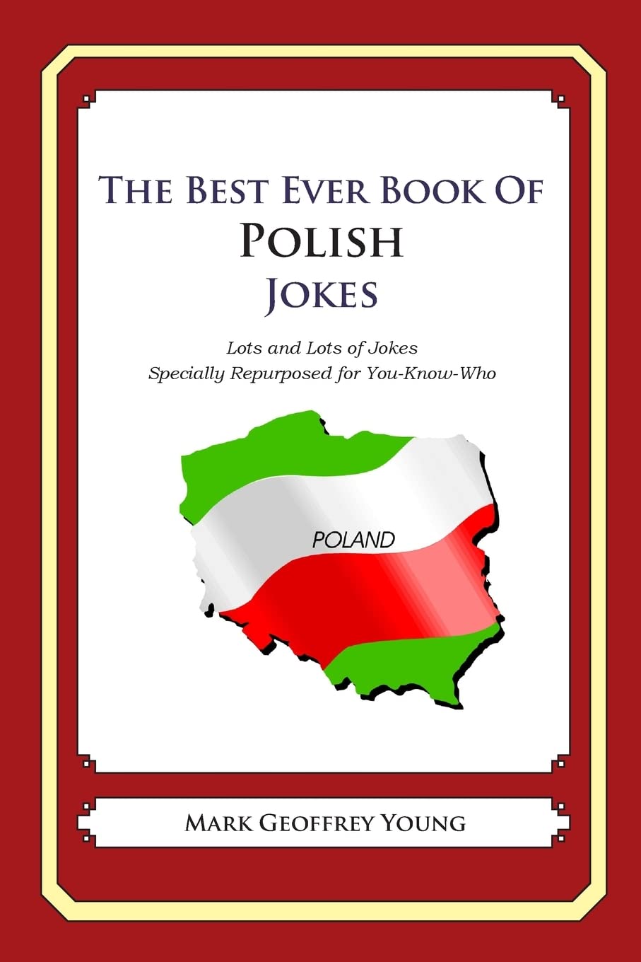 The Best Ever Book of Polish Jokes: Lots and Lots of Jokes Specially ...