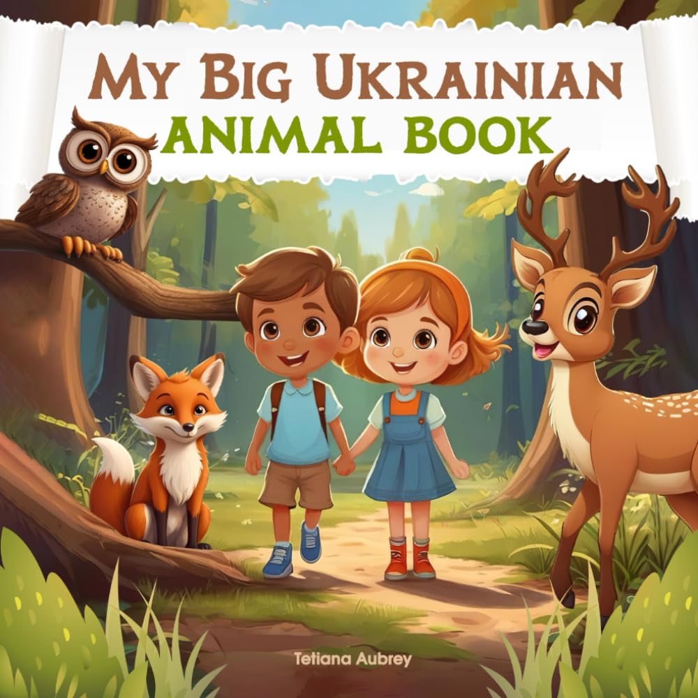 My Big Ukrainian Animal Book: Α bilingual children's book in Ukrainian ...