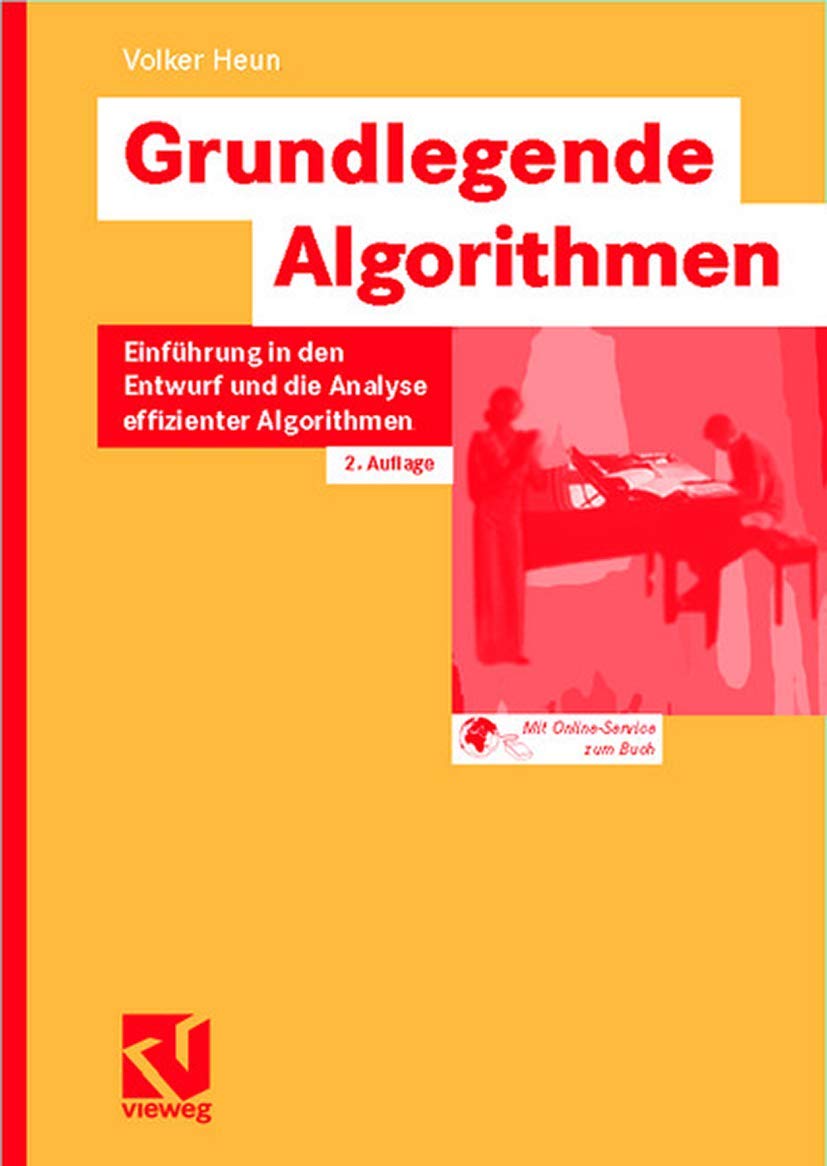 Grundlegende Algorithmen. Einführung in den Entwurf und die Analyse effizienter Algorithmen ...