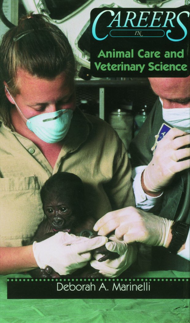 Careers in Animal Care and Veterinary Science (Career Resource Library ...