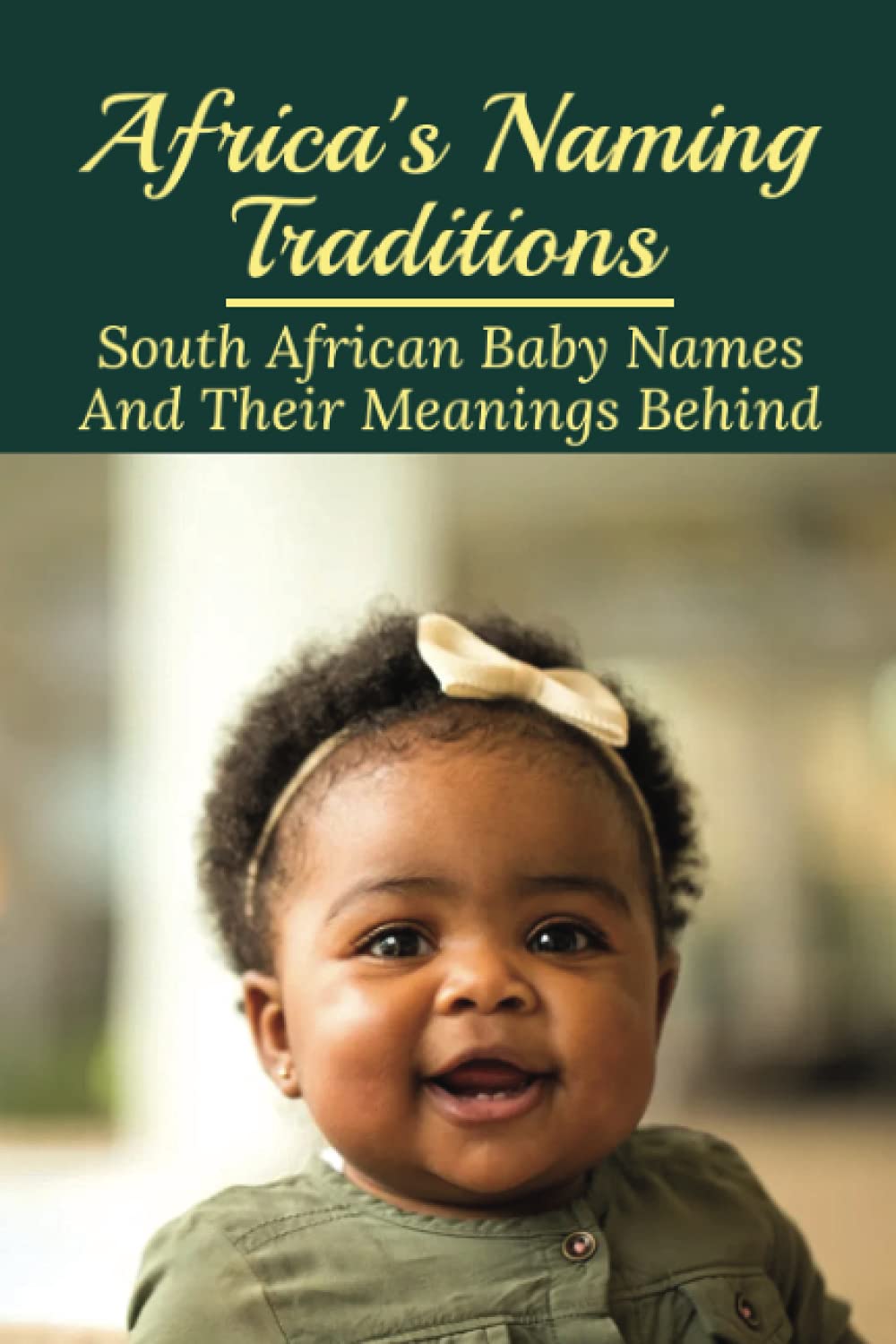 Buy Africa's Naming Traditions: South African Baby Names And Their ...