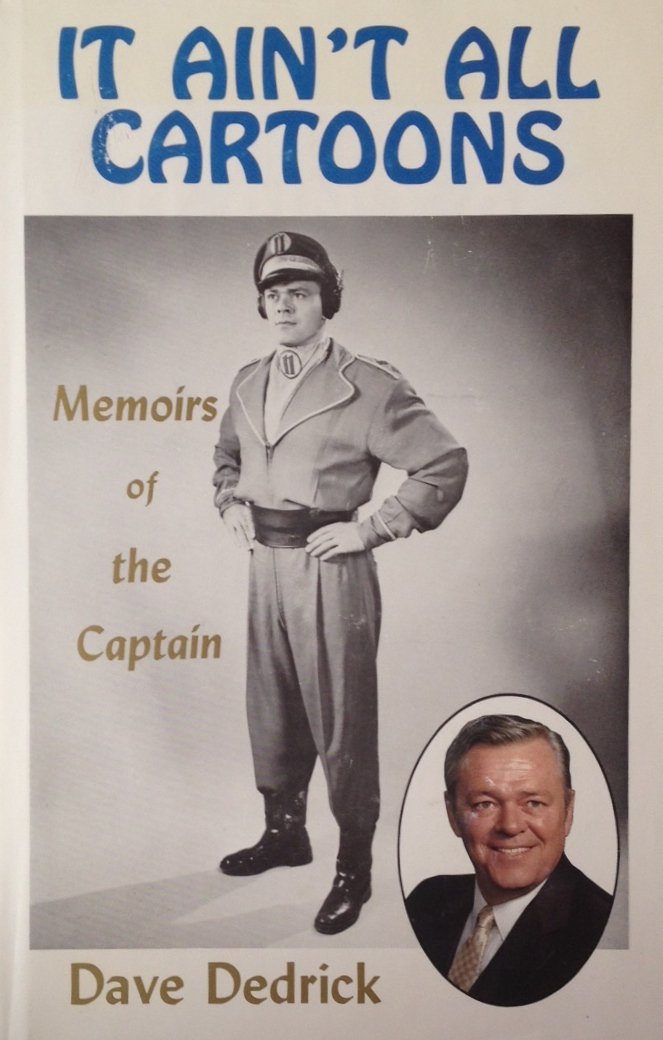 It Ain't All Cartoons: Memoirs of the Captain: Dedrick, Dave ...