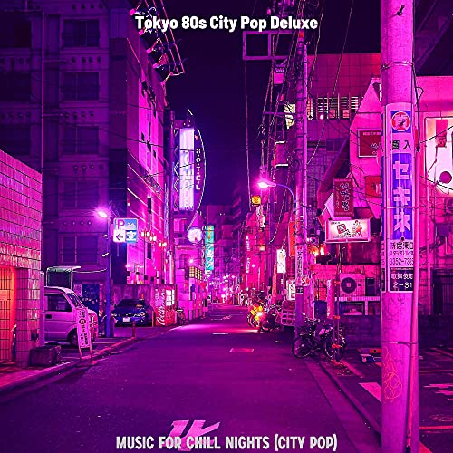 Play Music for Chill Nights (City Pop) by Tokyo 80s City Pop Deluxe on ...