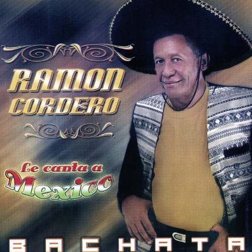 Amazon.com: Le Canta a Mexico : Ramon Cordero: Digital Music