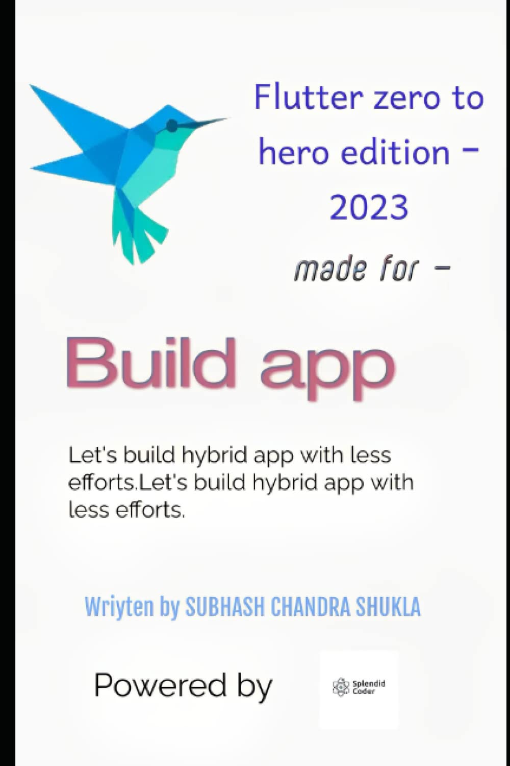 Flutter zero to hero edition - 2023: Let's build hybrid app with less efforts.: 9798393829827 ...