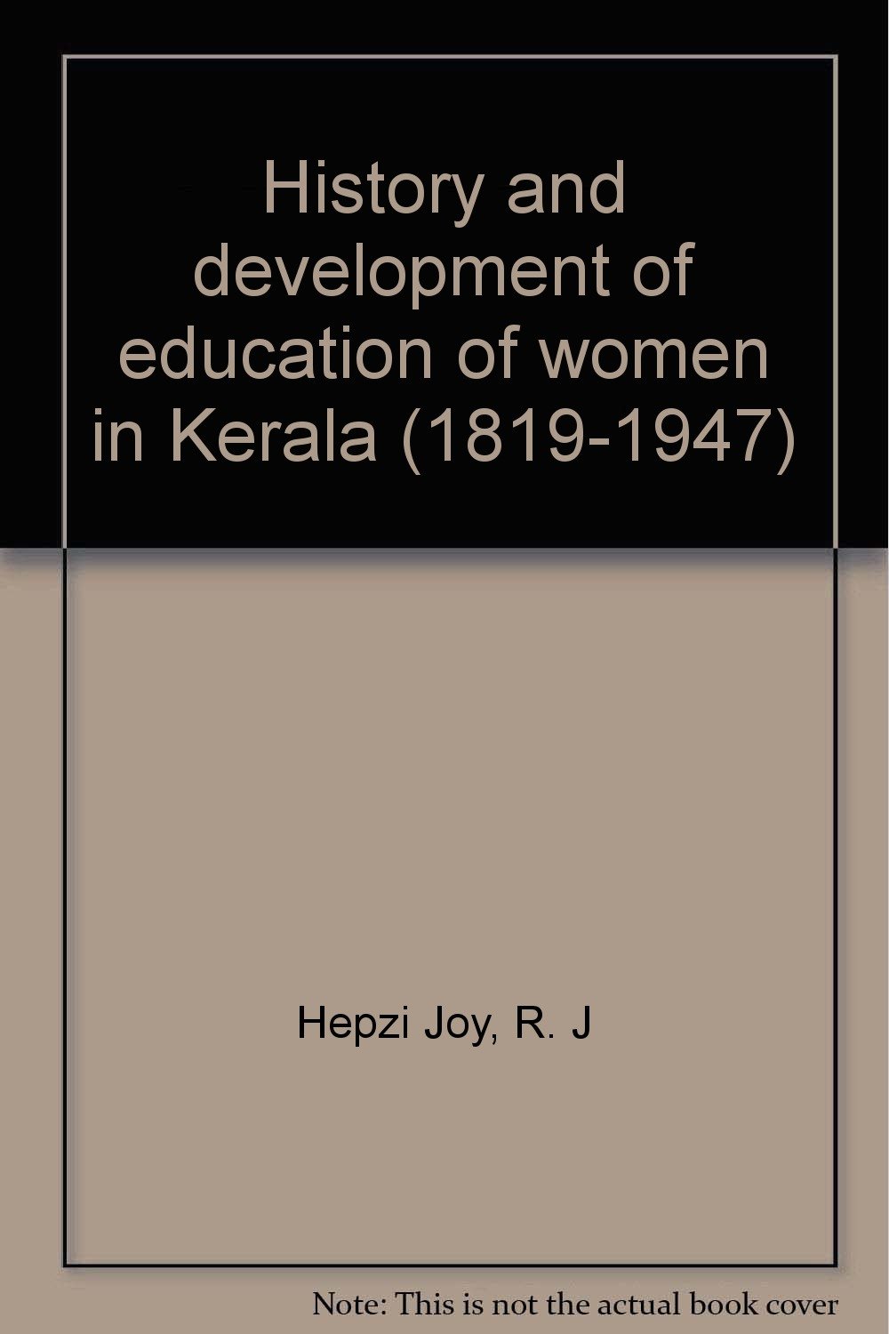 History and development of education of women in Kerala: R J Hepzi Joy ...