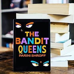 The Bandit Queens: A Novel: Shroff, Parini: 9780593498958: Amazon.com ...