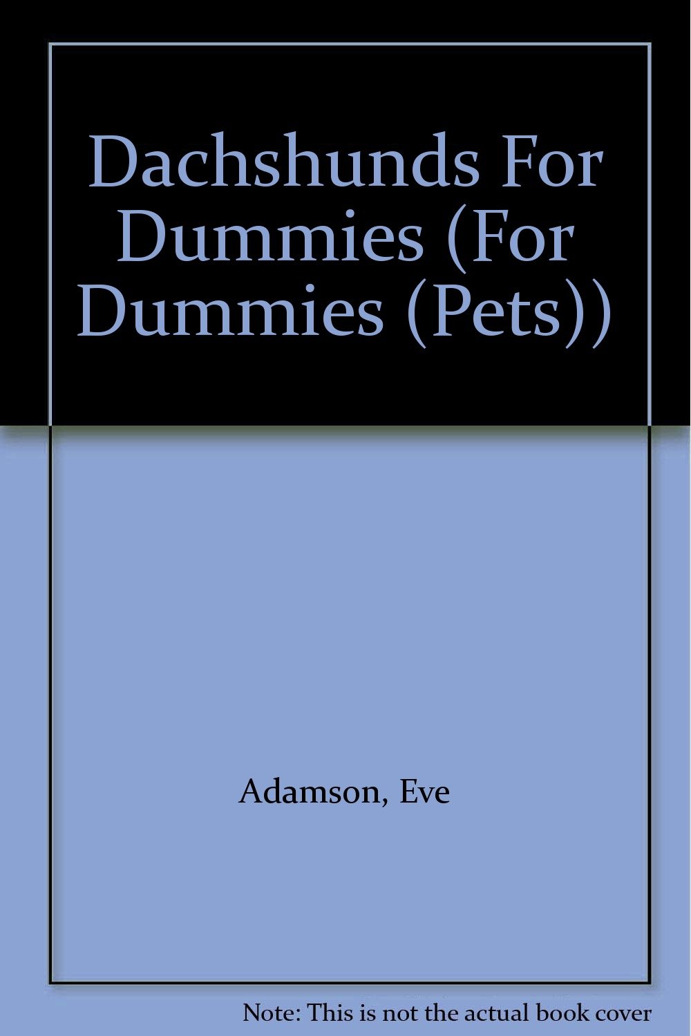 Dachshunds For Dummies (For Dummies (Pets)): Adamson, Eve: Amazon.com ...