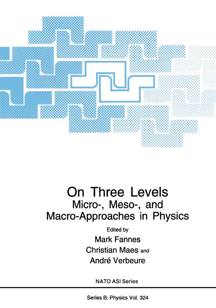 On Three Levels: Micro-, Meso-, and Macro-Approaches in Physics: 324 ...