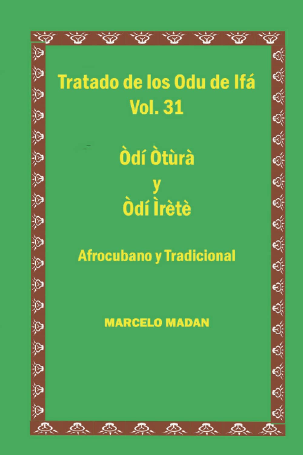 Amazon.com: TRATADO ODU IFA VOL. 31 ODI OTURA Y ODI IRETE (TRATADO DE ...