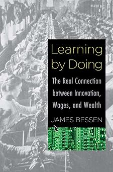 Learning by Doing: The Real Connection between Innovation, Wages, and ...