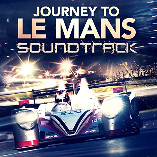 Play Journey to Le Mans Official Soundtrack by VARIOUS ARTISTS feat ...