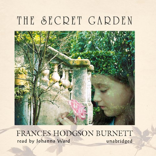 The Secret Garden (Audio Download): Frances Hodgson Burnett, Johanna Ward, Blackstone Audio, Inc ...