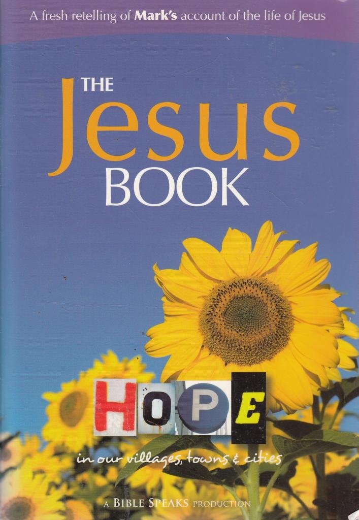 The Jesus Book: A fresh retelling of Mark's account of the life of ...