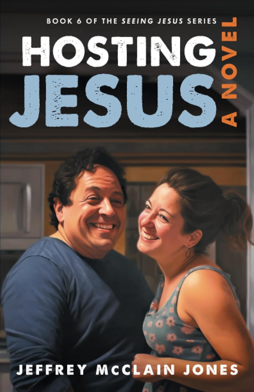 Hosting Jesus (Seeing Jesus): Jones, Jeffrey McClain: 9781799229018 ...