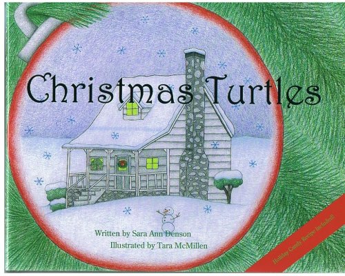 Christmas Turtles: Sara Ann Denson, Tara McMillen: 9780976901761 ...