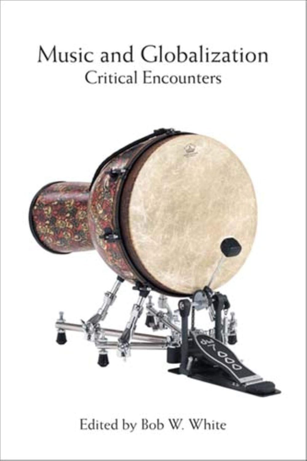 Music and Globalization: Critical Encounters (Tracking Globalization ...