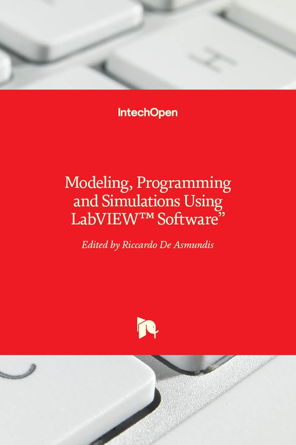 Modeling Programming And Simulations Using Labview™ Software De Asmundis Riccardo