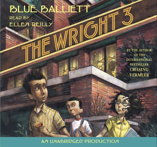 Amazon.com: The Wright Three: 9780307284297: Balliett, Blue, Reilly ...