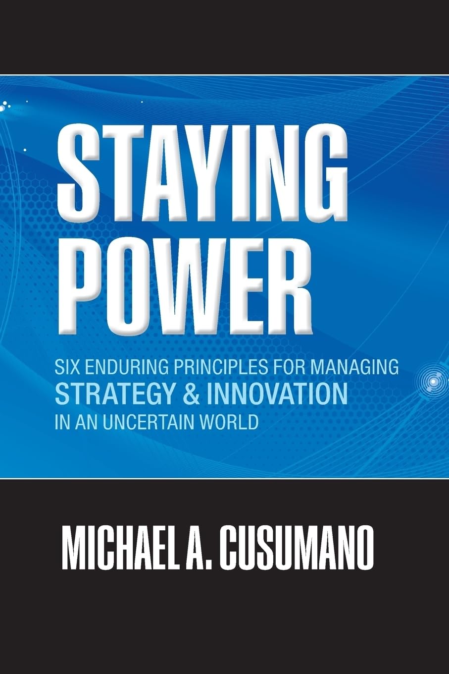 Amazon.com: Staying Power: Six Enduring Principles for Managing ...