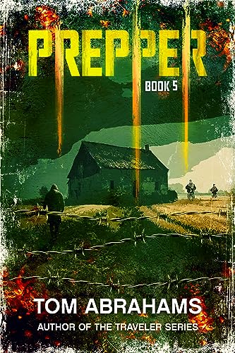 Prepper: Book 5 (PREPPER: A GRID-DOWN POST-APOCALYPTIC/DYSTOPIAN ...